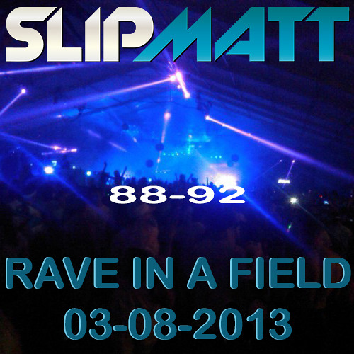 Slipmatt - Live @ A Rave In A Field - 03-Aug-2013