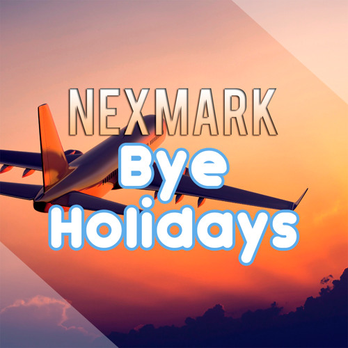 Bye Holidays by Nexmark - Free download on ToneDen