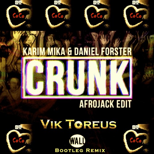 Karim Mika & Daniel Forster & Afrojack vs OT Genasis - Coco Crunk (Vik ...