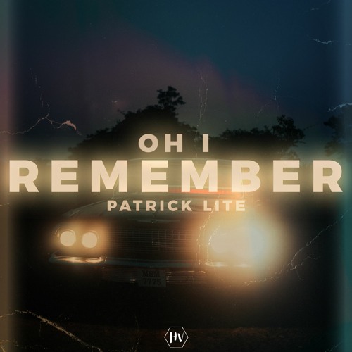 Patrick Lite - Oh I Remember by Hot Vibes - Free download on ToneDen